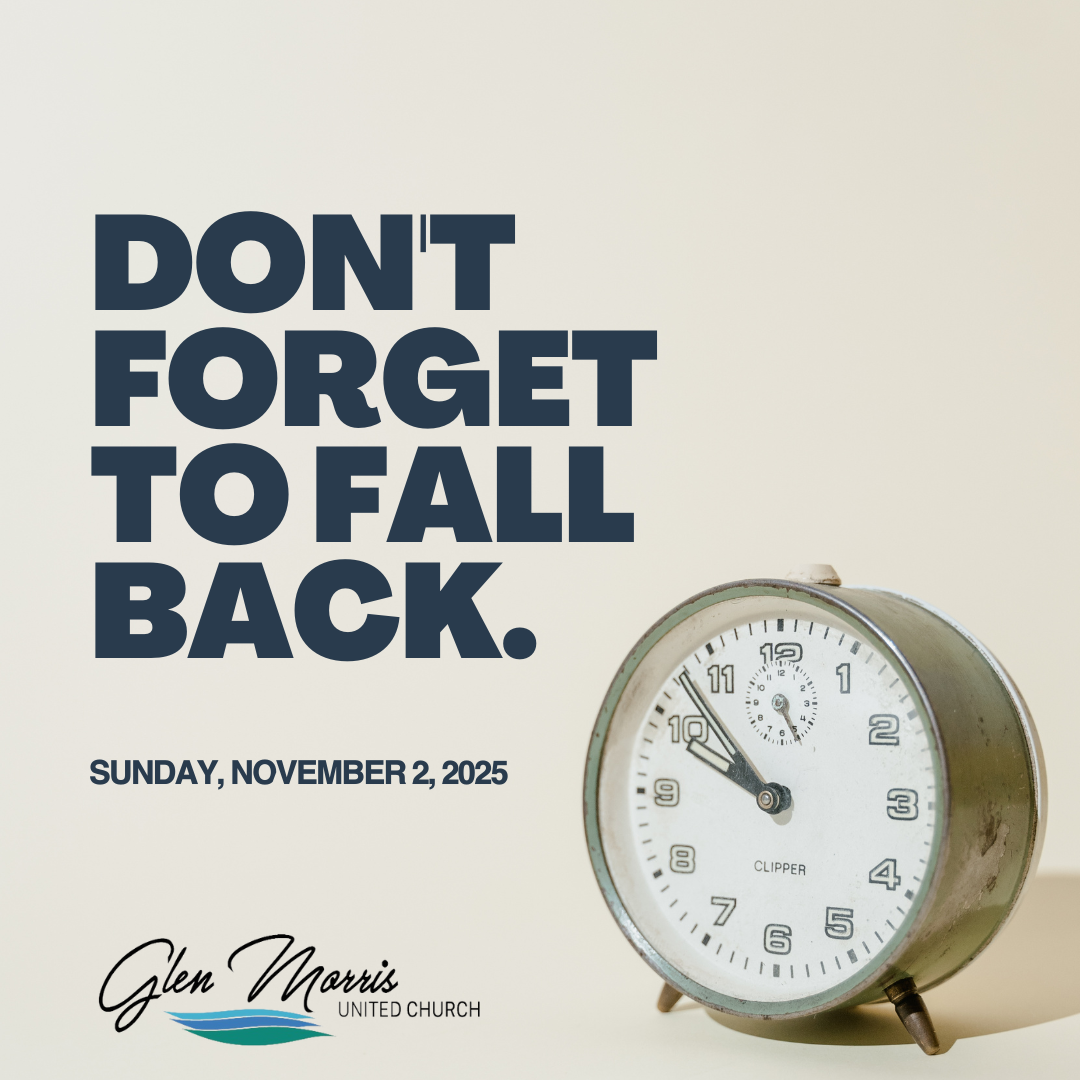Remember to Turn Your Clocks Back! | Glen Morris United Church